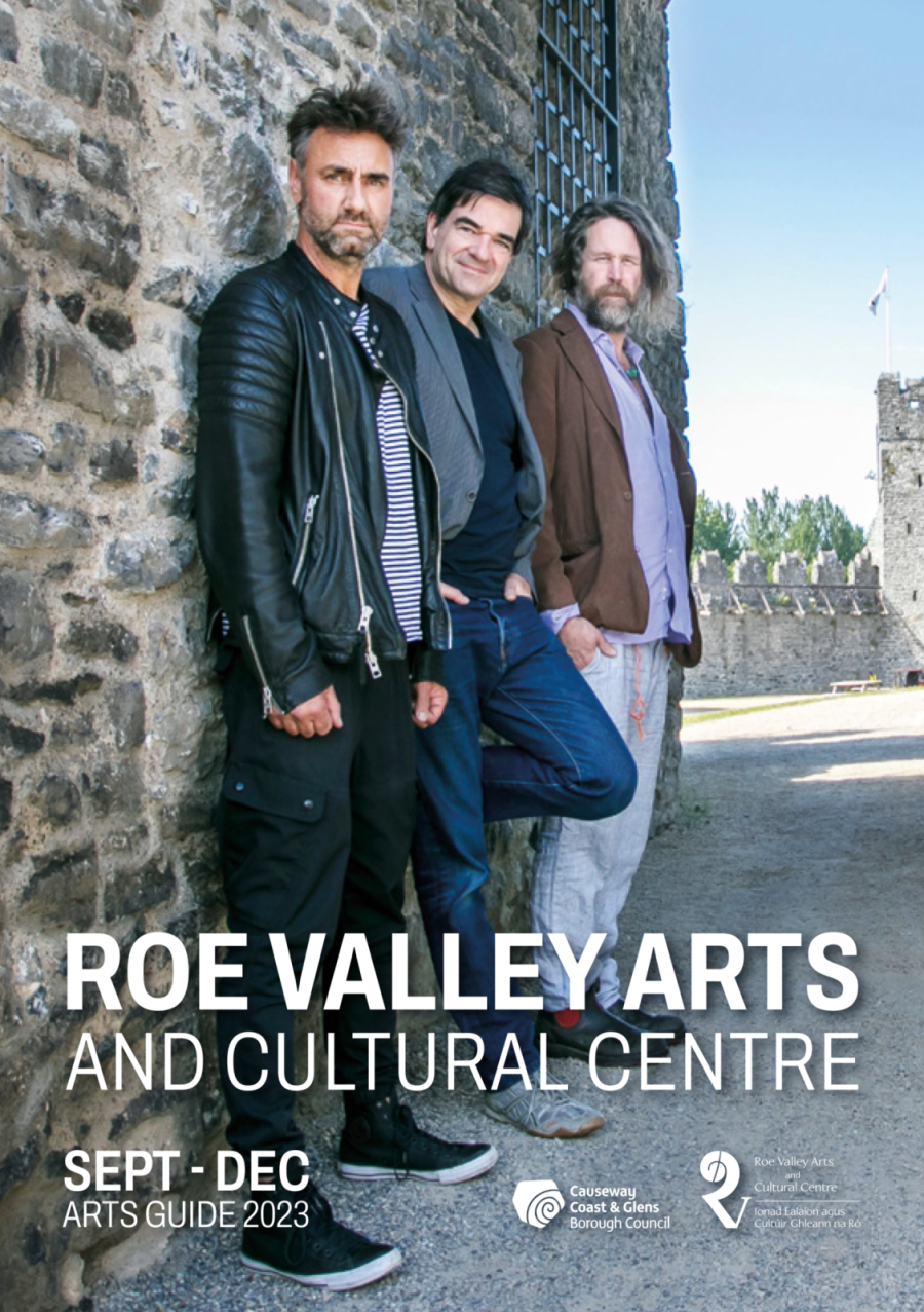 Roe Valley Arts Centre Sept-Dec Arts Guide 2023 - OUT NOW! - Roe Valley ...