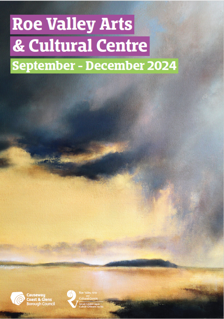 ROE VALLEY ARTS SEPT - DEC 2024 ARTS GUIDE - OUT NOW! - Roe Valley Arts ...